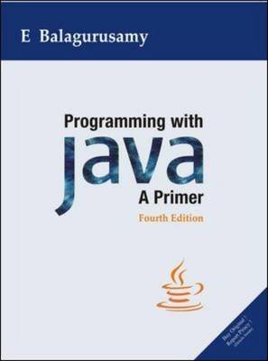 Programming with Java - A Primer (Paperback, 4th Revised edition): E. Balagurusamy ...